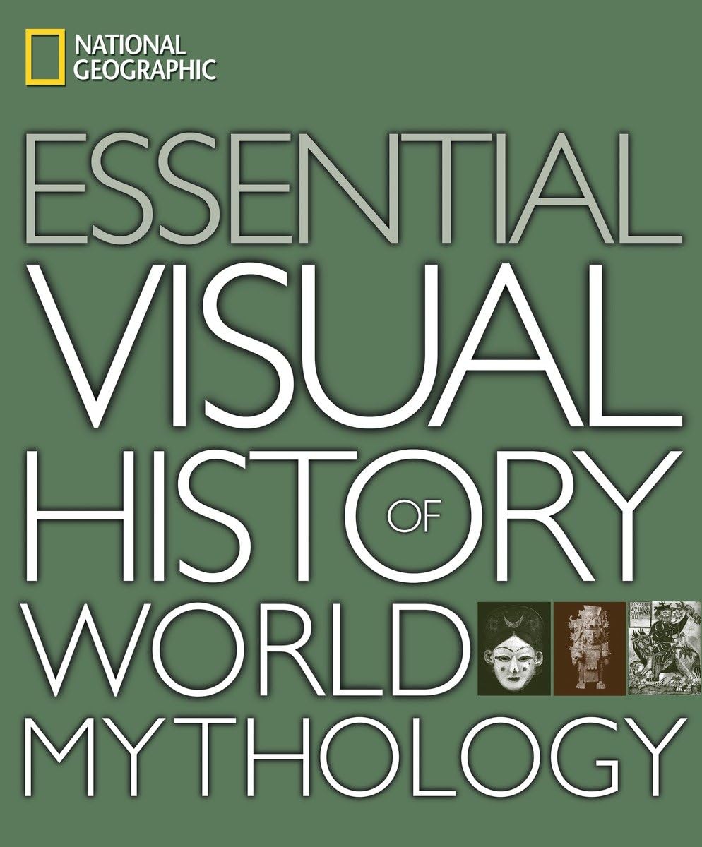 National Geographic Essential Visual History of World Mythology Used ...