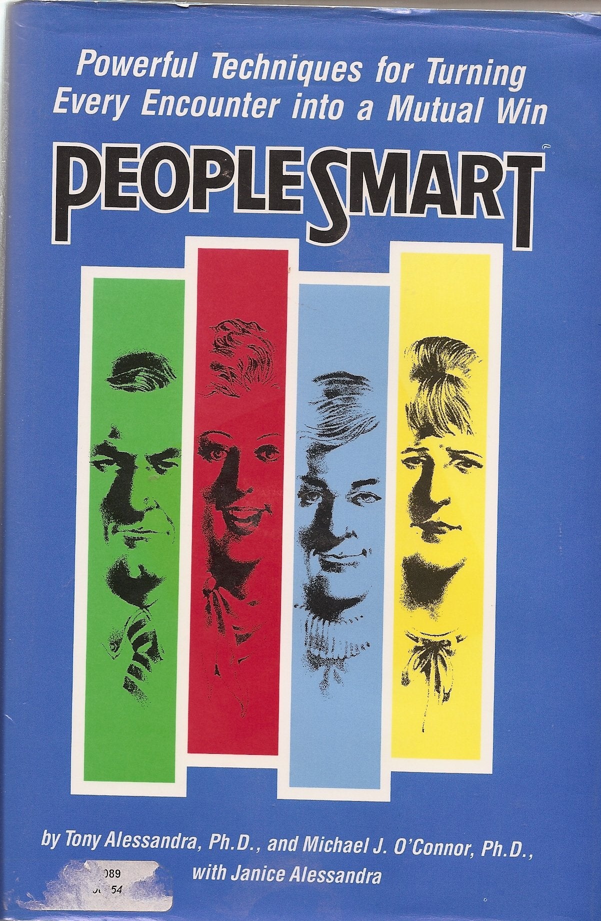 People Smart: Powerful Techniques for Turning Every Encounter Into a M ...