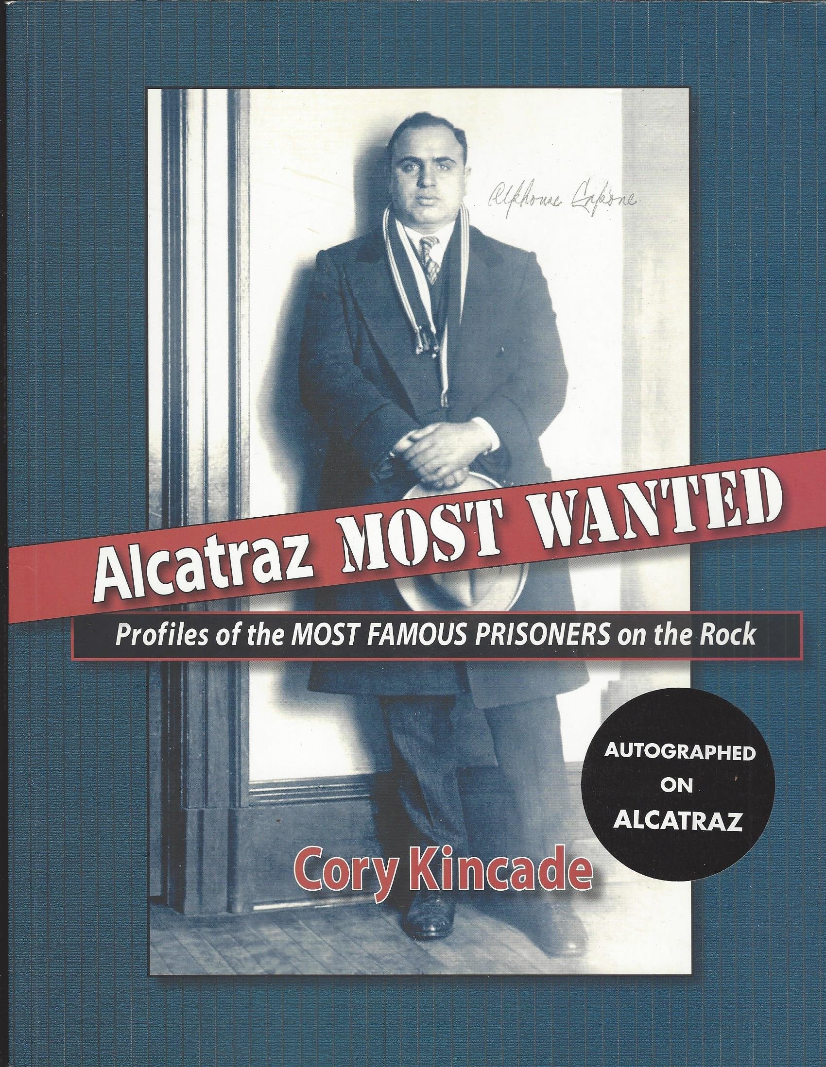 Alcatraz Most Wanted: Profiles of the Most Famous Prisoners on the Roc ...