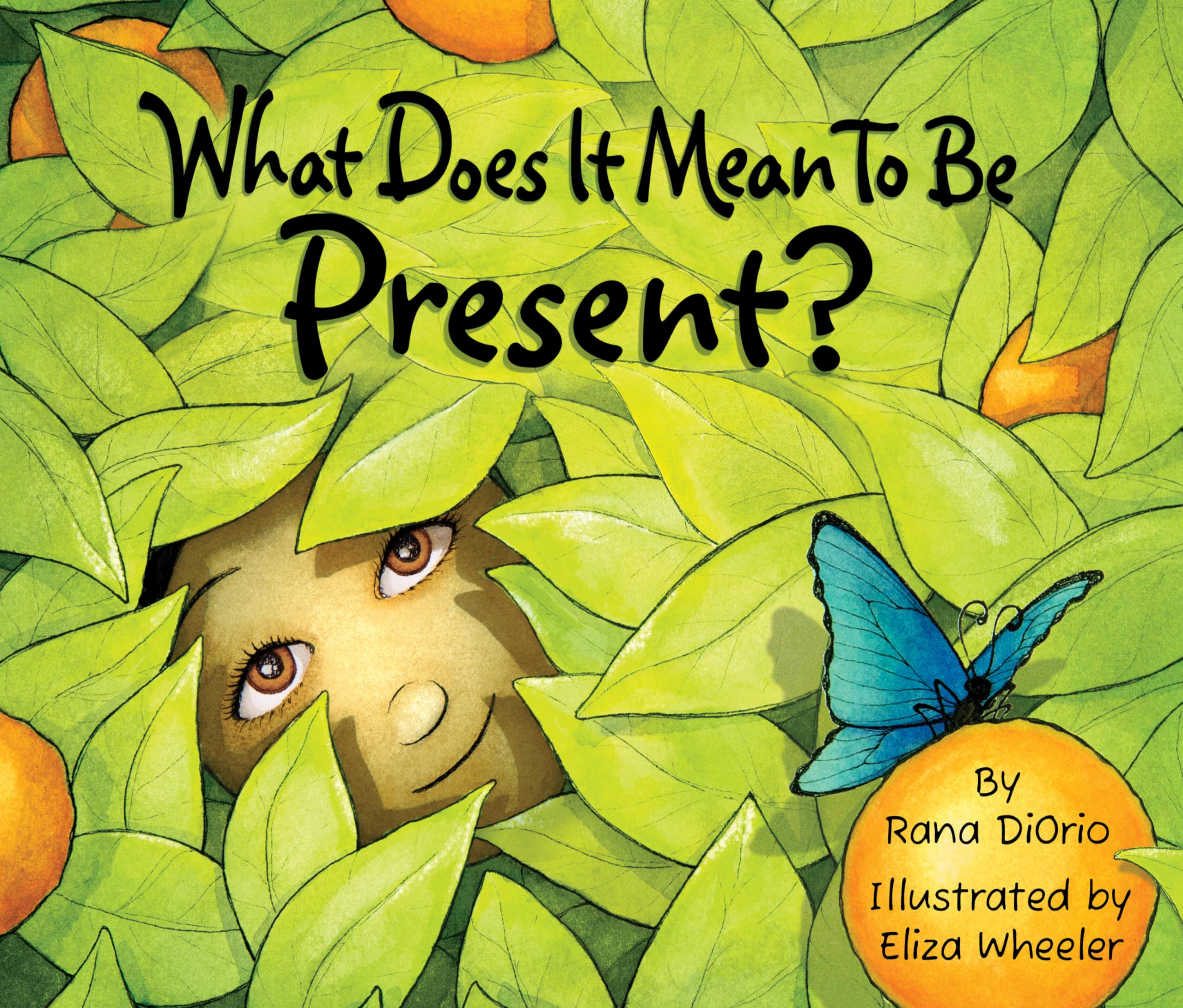 What Does It Mean to Be Present?: (Mindfulness for Kids Picture Book ...