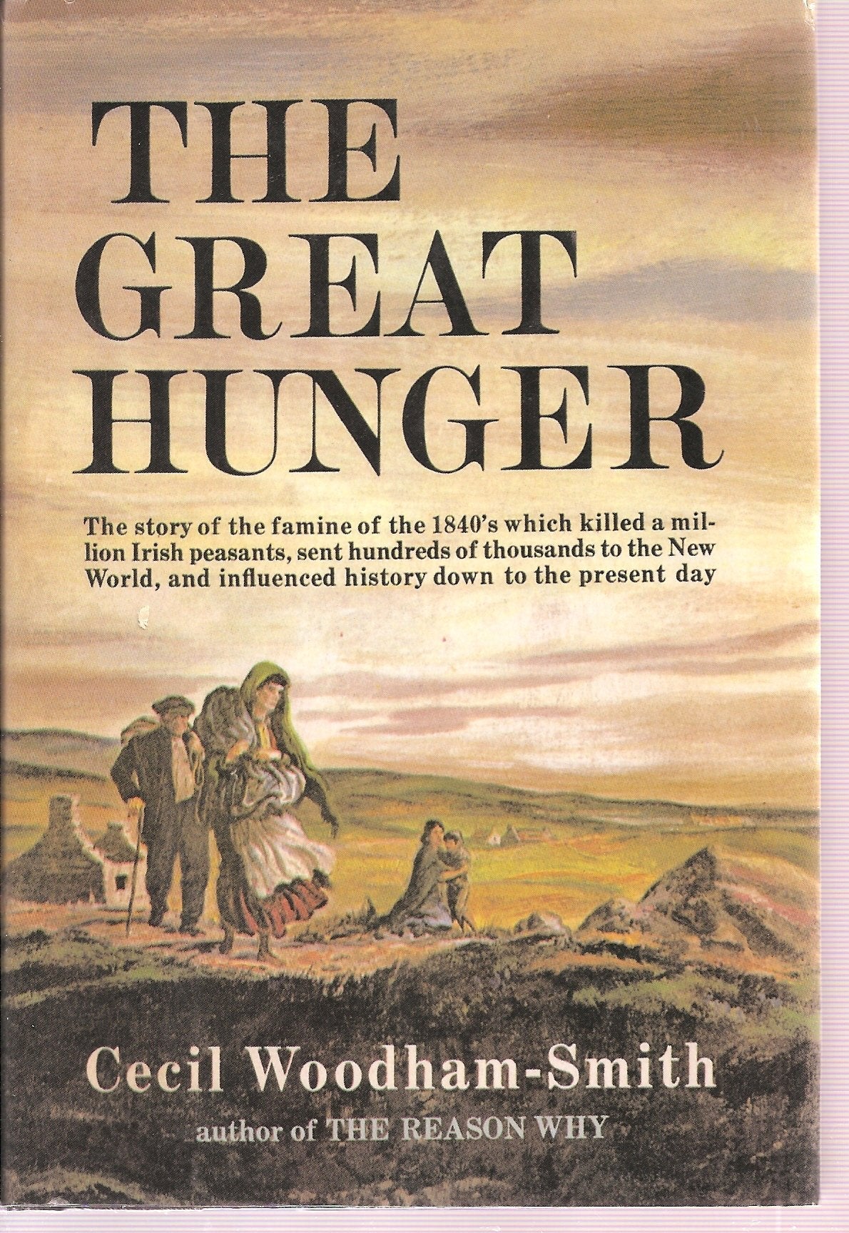 The Great Hunger The Story of The Famine of The 1840's Which Killed a ...