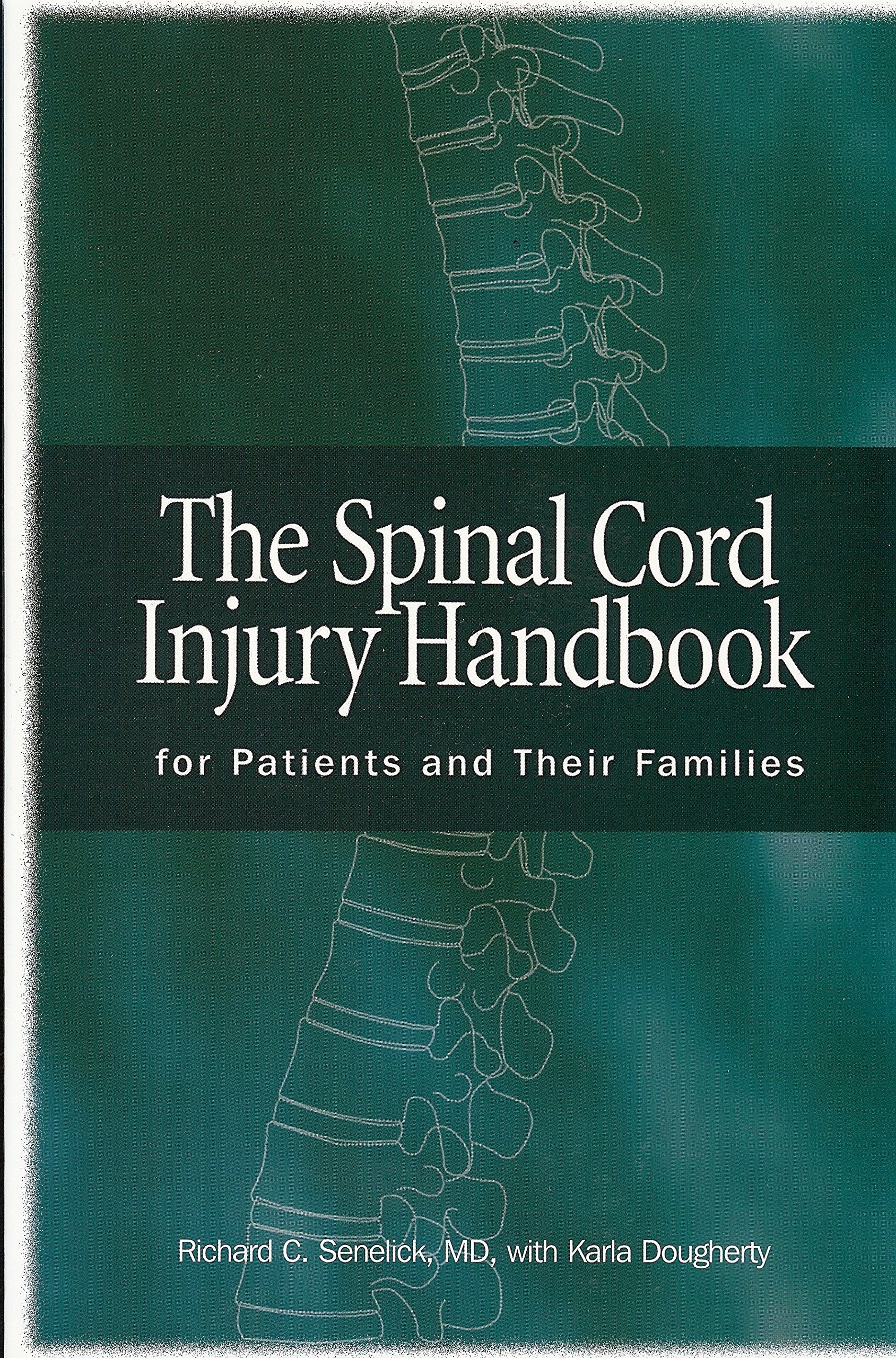 The Spinal Cord Injury Handbook: For Patients and Their Families Used ...